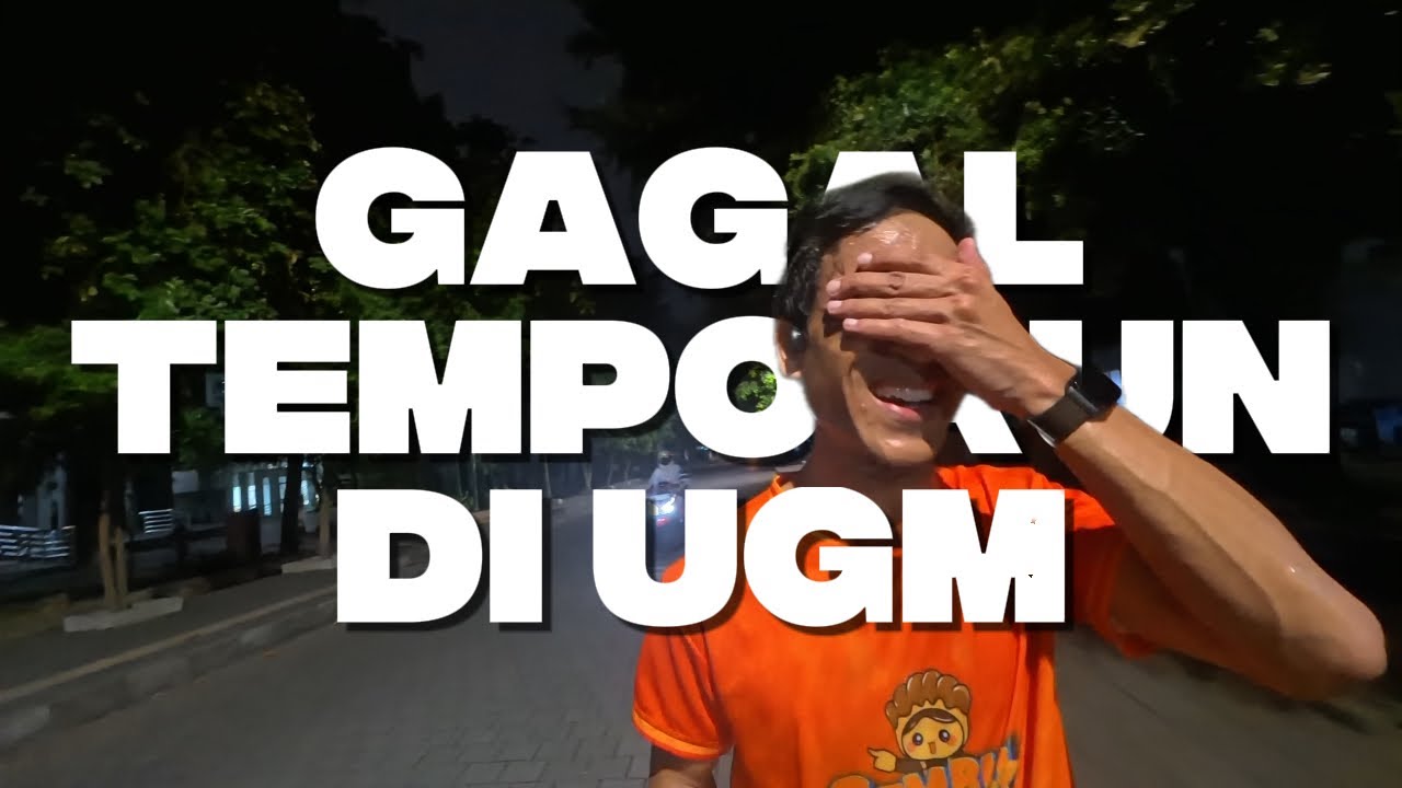 [Running Vlog] Gagal Tempo Run Malam Hari di UGM | Lari di Tempat Gelap ...