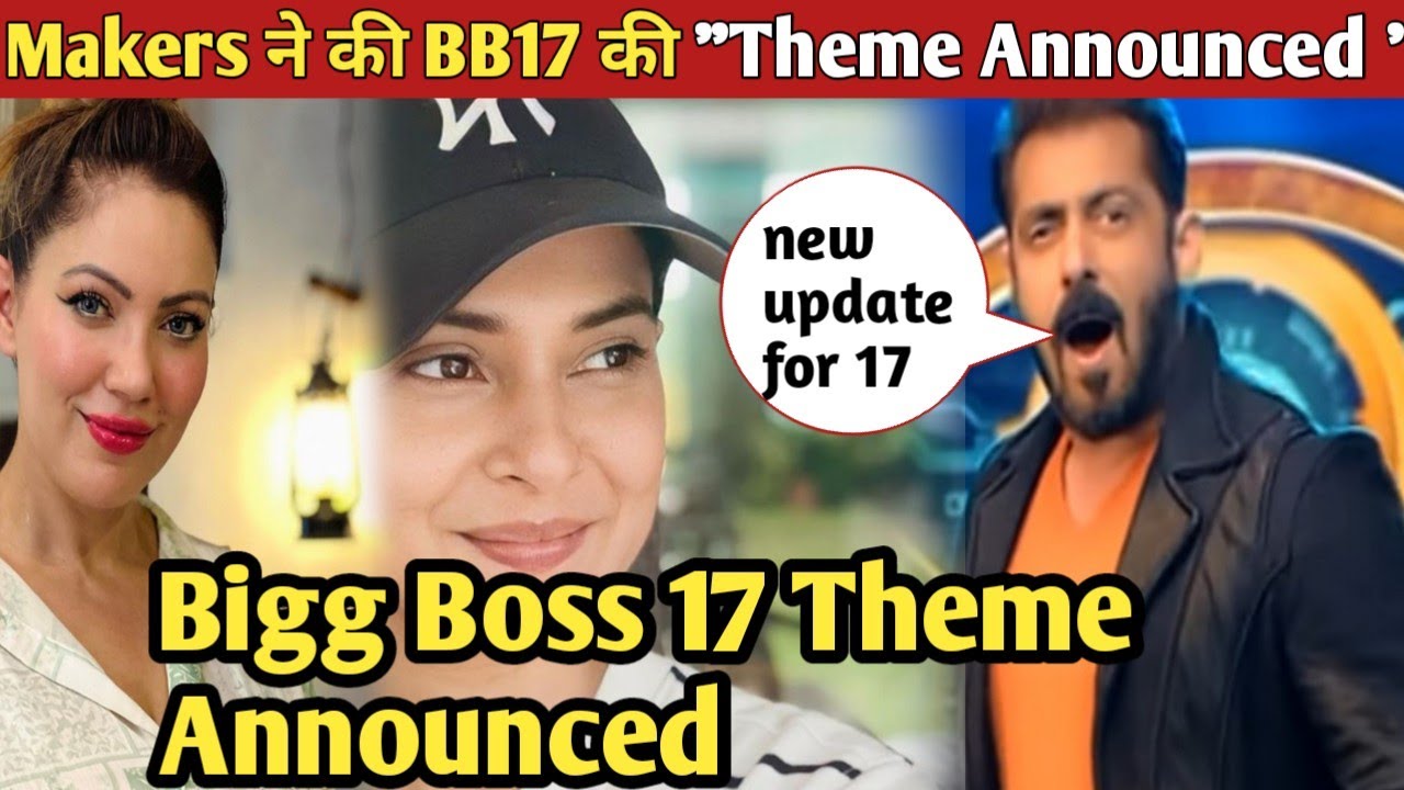 Bigg Boss 17 :Makers ने की BB17 की Theme Announced ||Shocking|| - YouTube