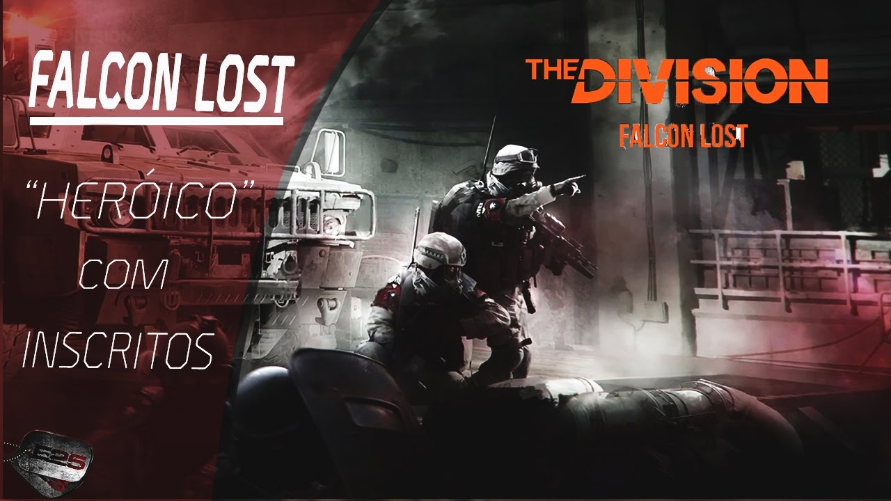 The Division | Live: Falcon Lost (Heróico) Com Inscritos - YouTube