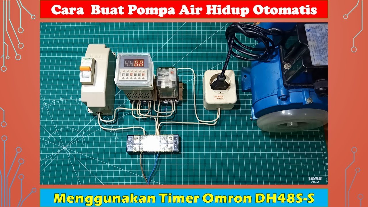 Cara buat pompa air hidup otomatis menggunakan Timer DH48S-S - YouTube