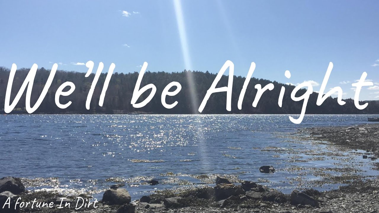 We'll be Alright - Original - YouTube