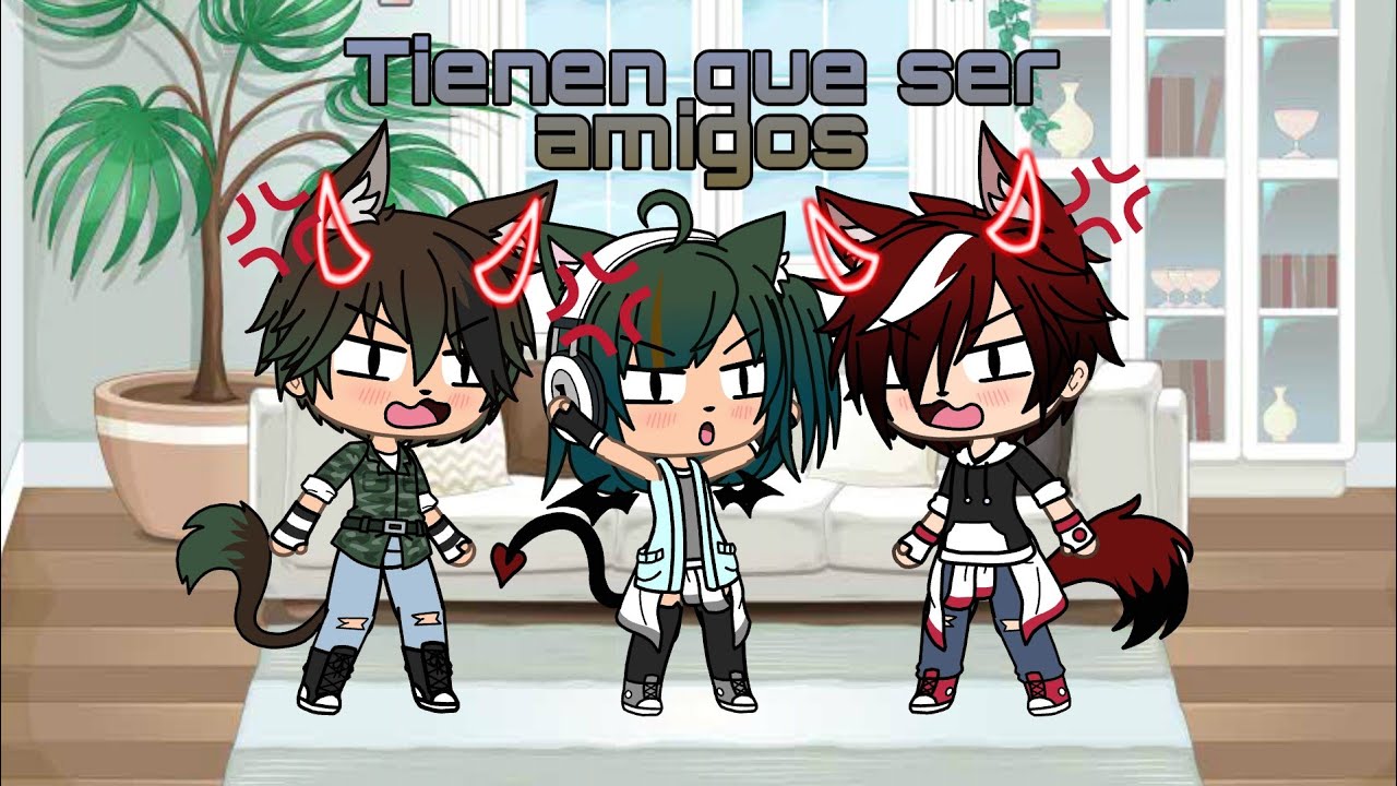 Tienen que ser amigos /meme/•Nagi Gacha• - YouTube
