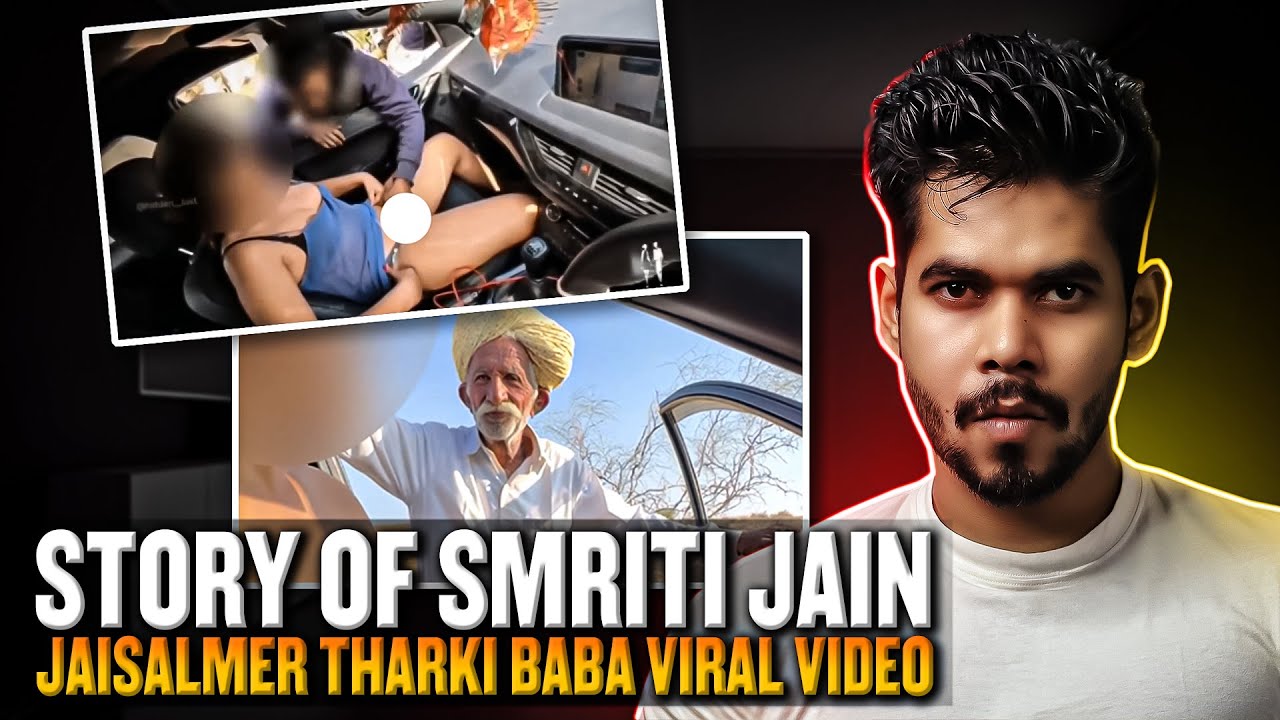 STORY OF SMRITI JAIN | JAISALMER THARKI BABA VIRAL VIDEO - YouTube