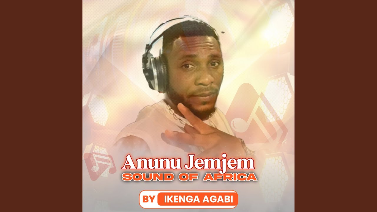 ANUNU JEMJEM SOUND OF AFRICA - YouTube
