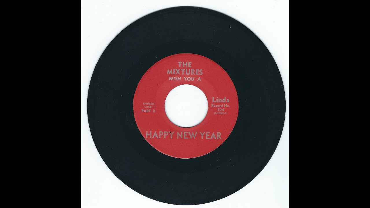 The Mixtures - (Wish You A) Happy New Year Stompin' At The Rainbow Part ...
