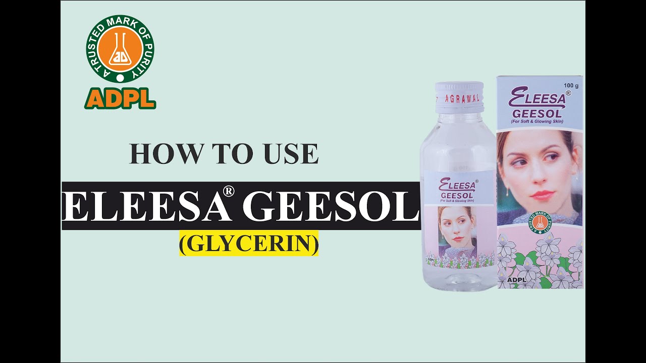 How to use ELEESA GEESOL(Glycerin) | GLYCERIN | MOISTURISER | SKIN ...
