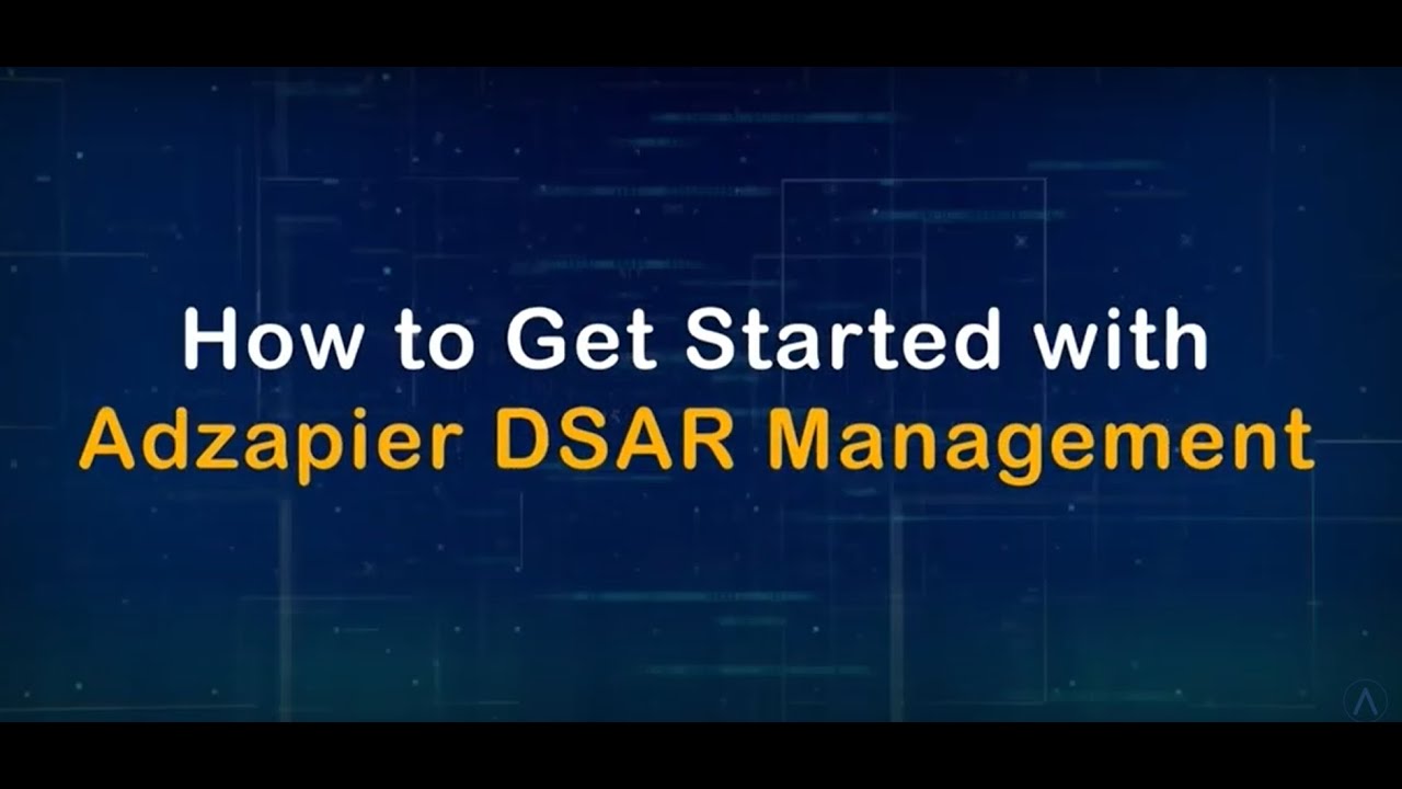 A Complete Guide on How to Set up your Adzapier DSAR Management ...
