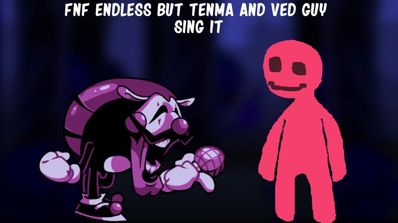 FNF Endless But Tenma and Ved Guy sing it - YouTube