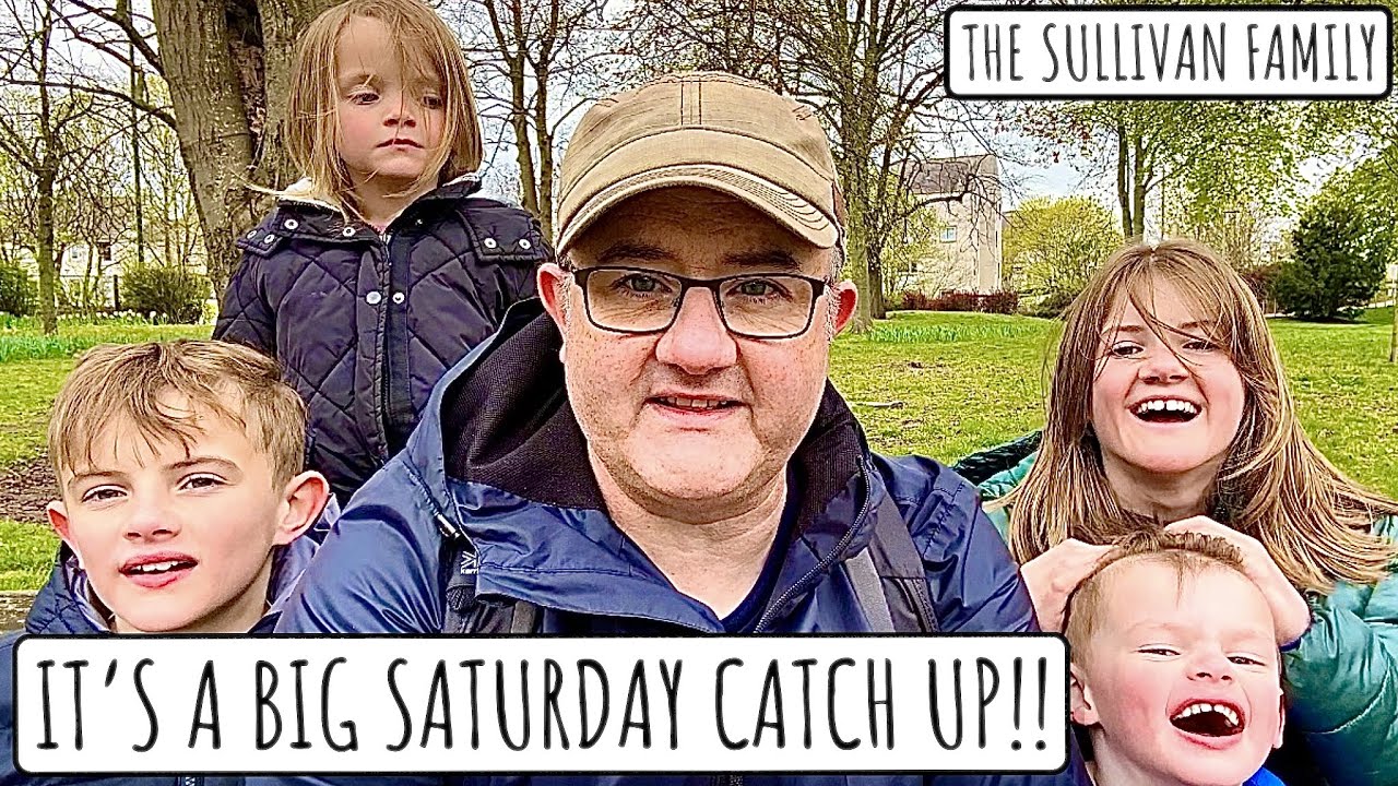 IT'S A BIG SATURDAY CATCH UP!! | SATURDAY VIBES | The Sullivan Family ...