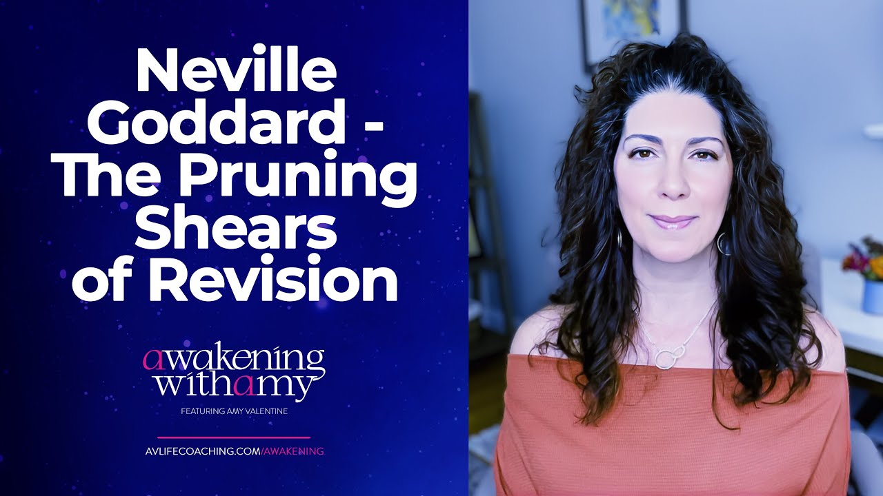 Discover the Power of Neville Goddard's Pruning Shears of Revision ...