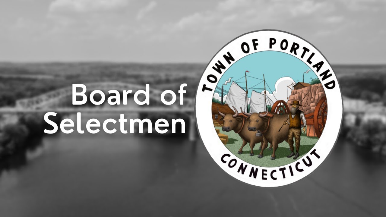 Board of Selectmen | Portland, CT | 8/4/21 - YouTube