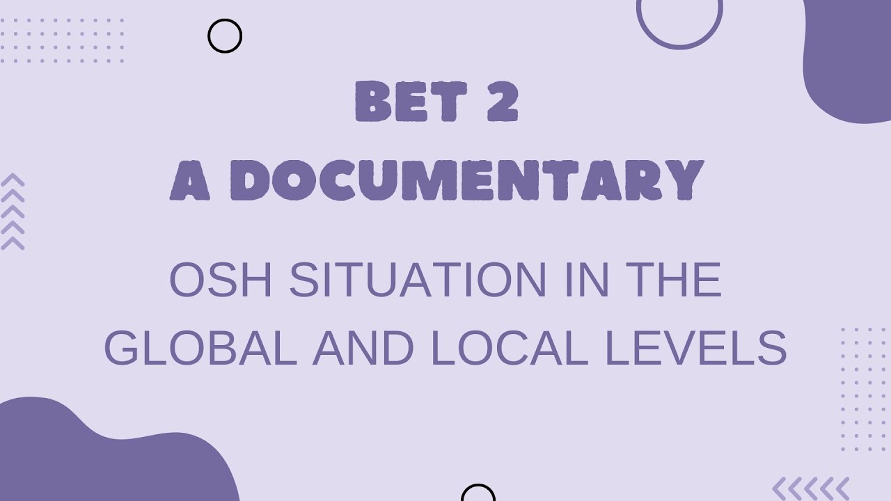 OSH SITUATION IN THE GLOBAL AND LOCAL LEVELS - Group 5 - YouTube