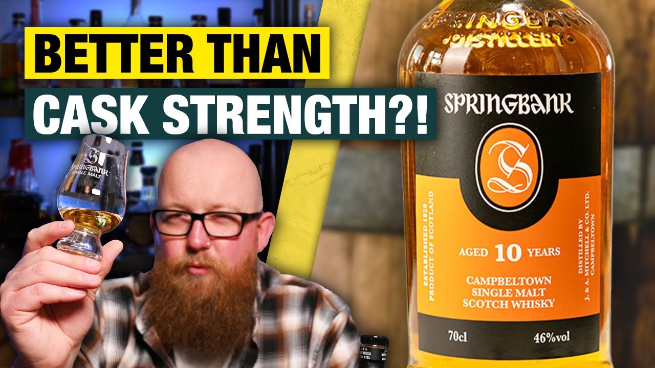 4 MONTHS ON I GET THE HYPE! Springbank 10 vs Cask Strength Taste Test ...
