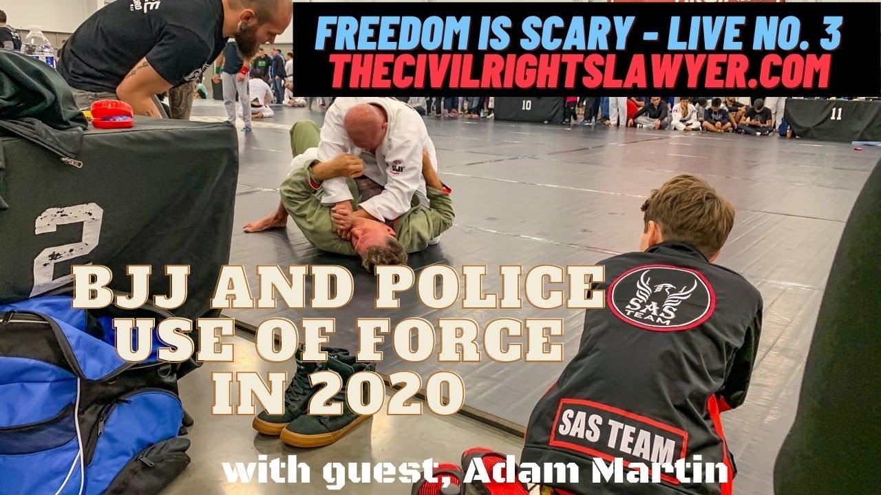 BJJ and Police Use of Force in 2020 - Freedom is Scary LIVE No. 3 - YouTube