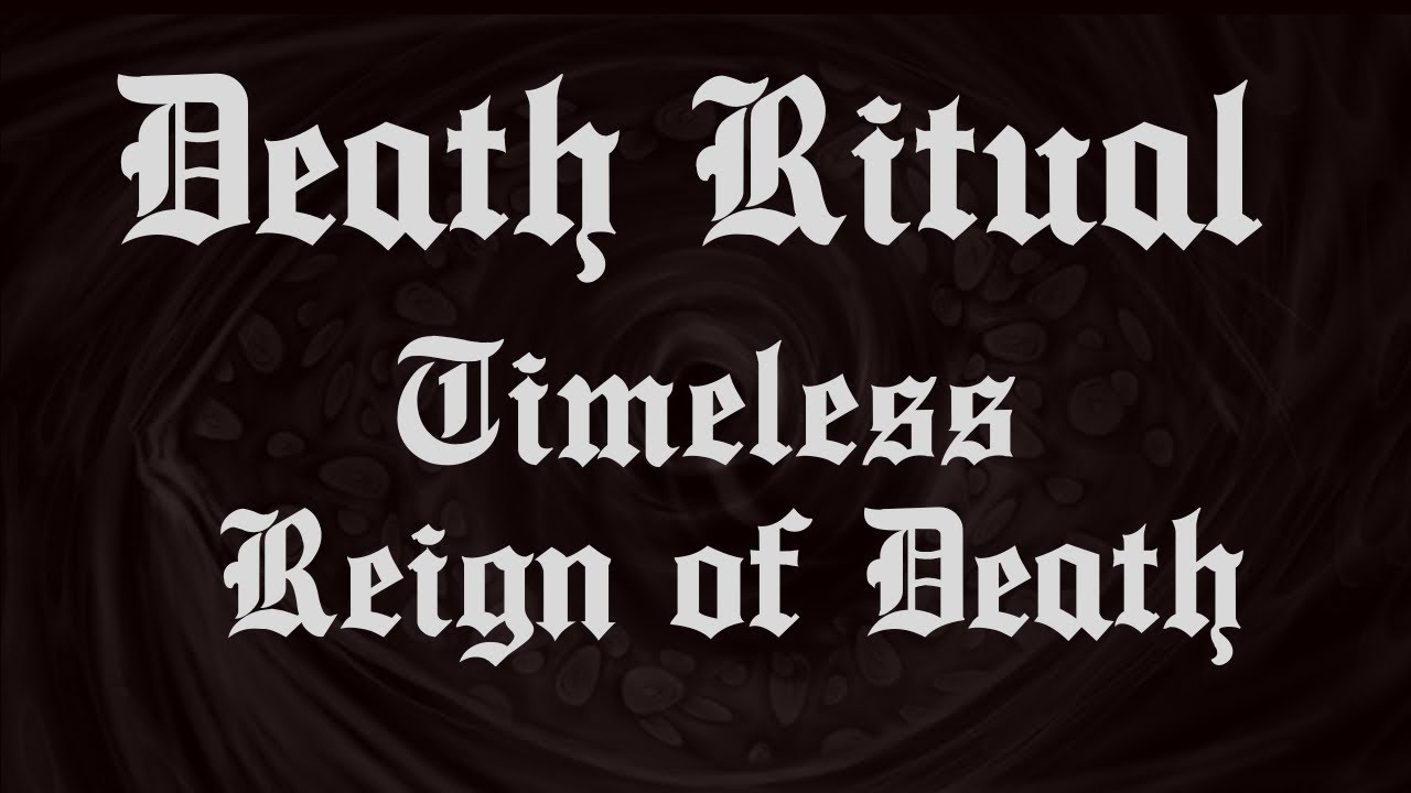 Death Ritual - Timeless Reign of Death - YouTube