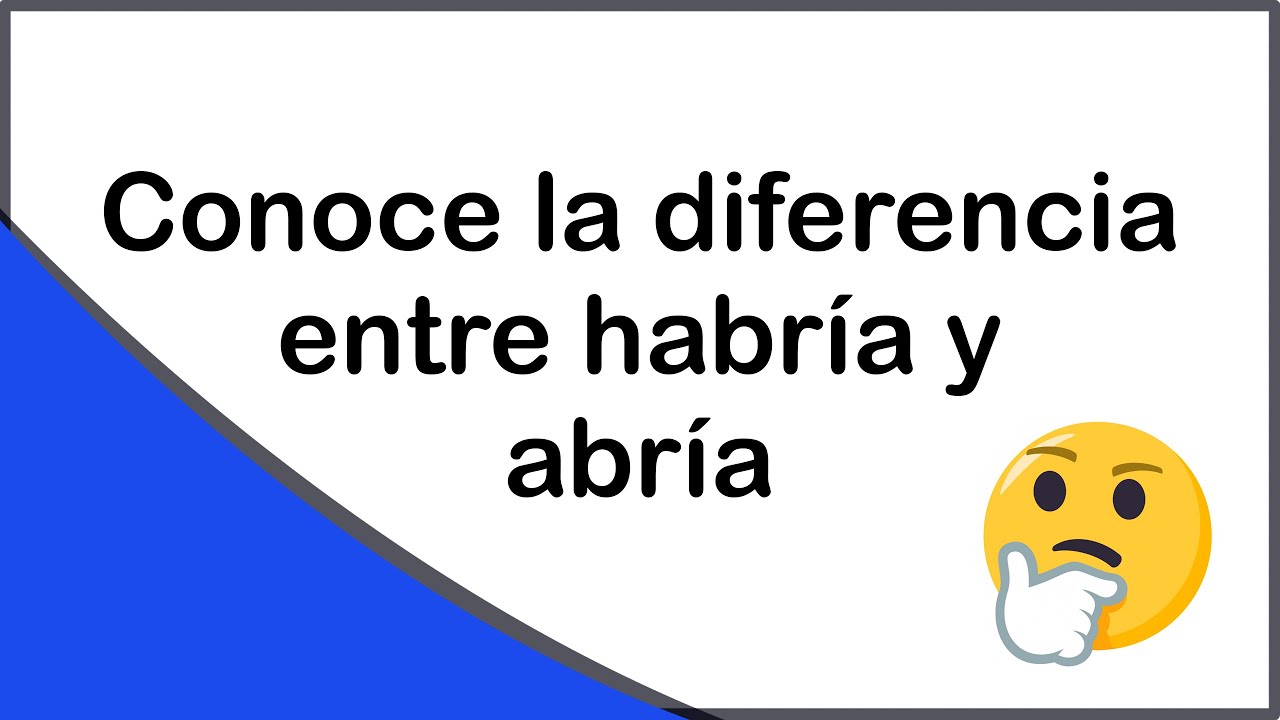 Diferencia entre habría y abría (Clases de ortografía) - YouTube