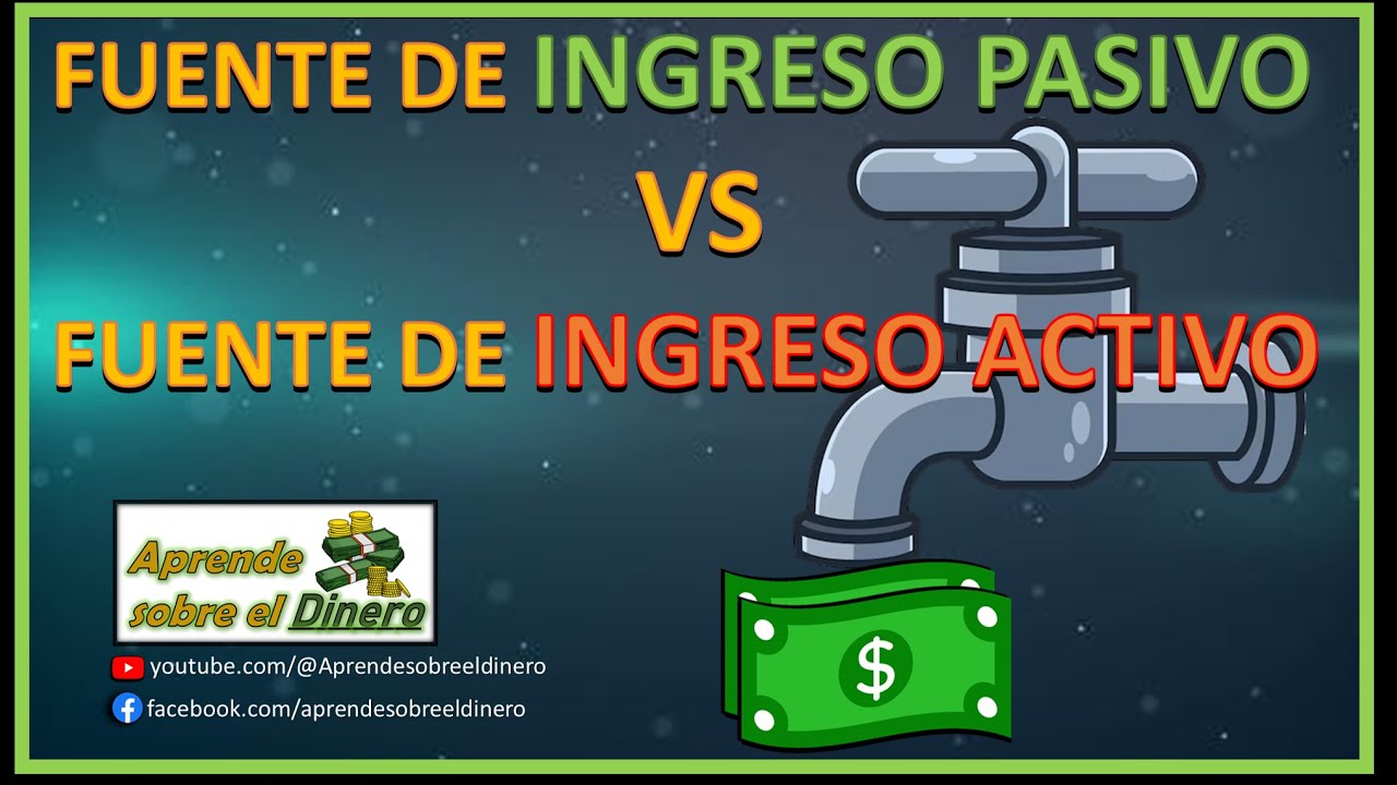 Diferencia de fuente de ingresos pasivos y fuentes de ingresos activos ...