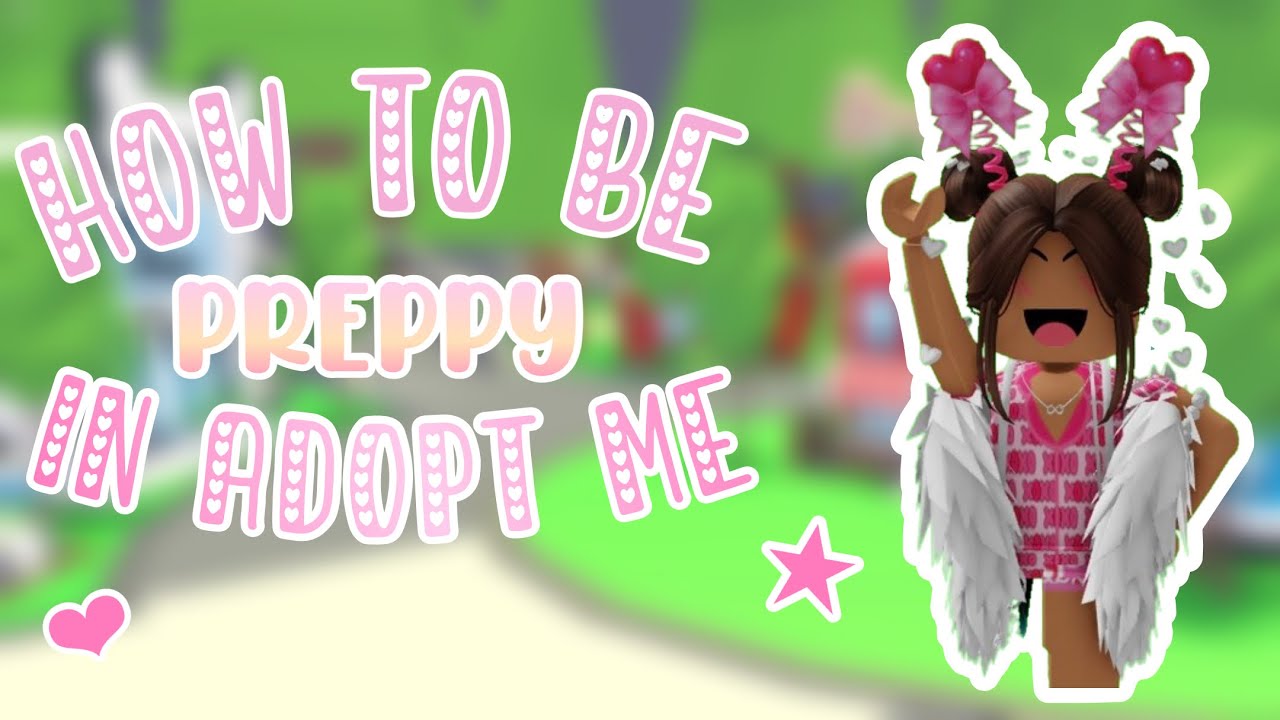 ★💗 BECOME PREPPY IN ADOPT ME !! ‎🍡🎀 *NO ROBUX* - YouTube