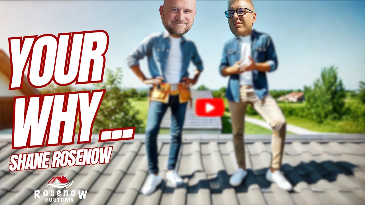 What is Your Why? Shane Rosenow’s Inspiring Journey as a Roofing ...