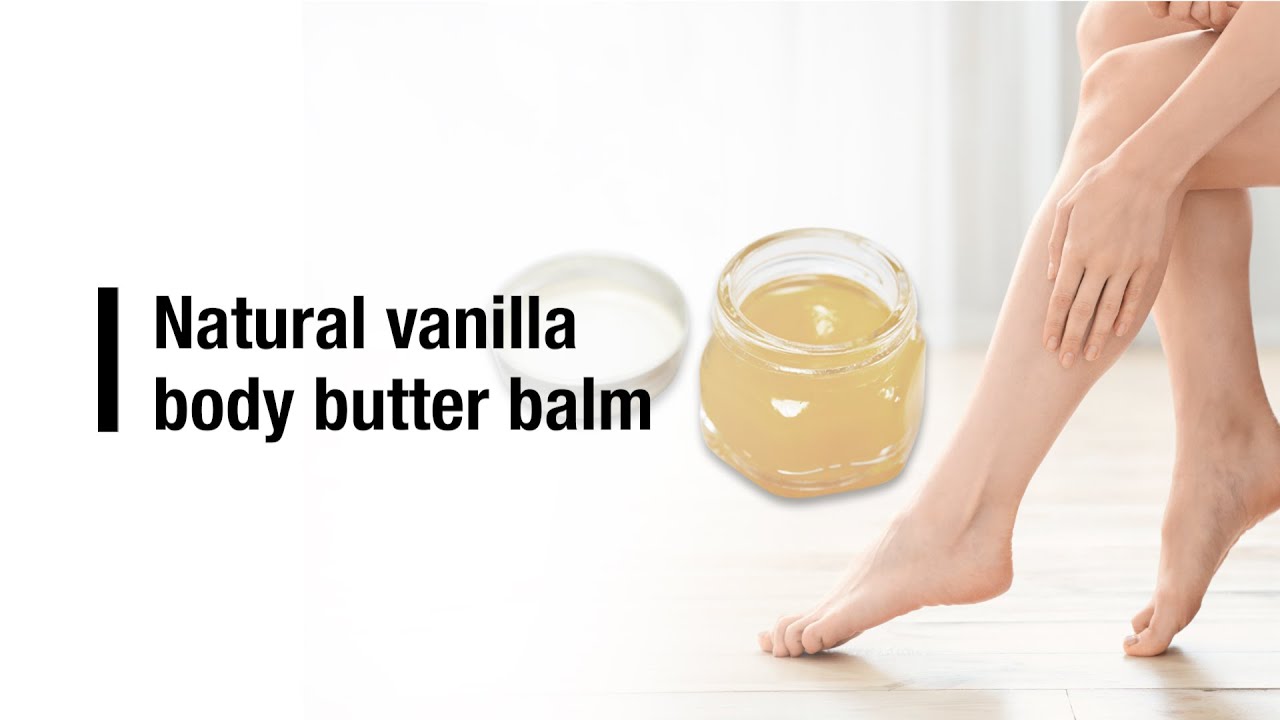 Natural vanilla body butter balm - YouTube