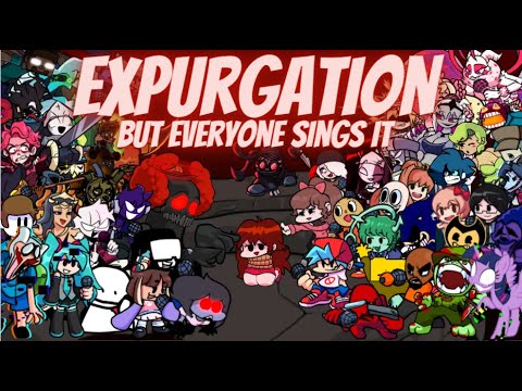Expurgation but Every Turn a Different Character Sings (FNF Expurgation ...