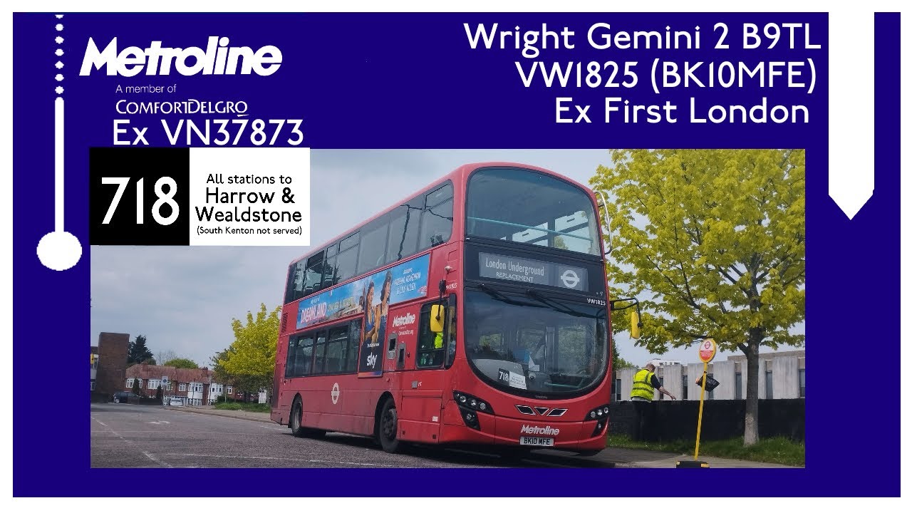 *Journey * Metroline (Ex-First and VN37873) Wright Gemini 2 B9TL VW1825 ...