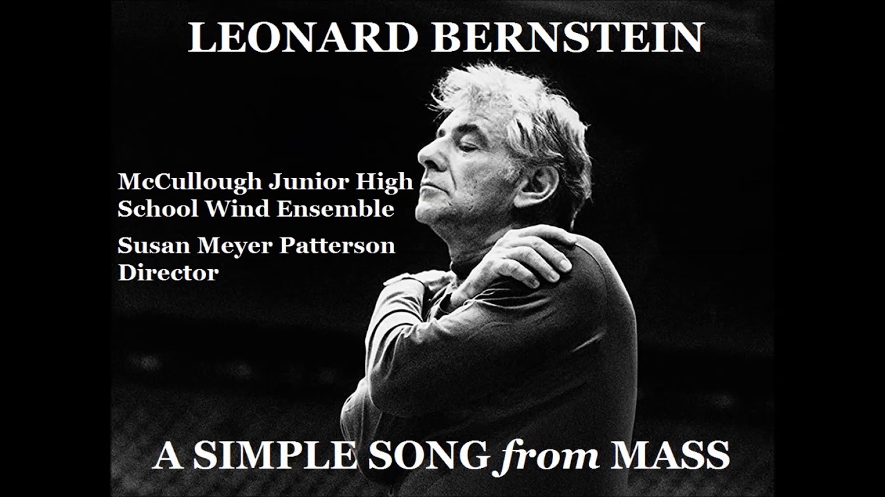 A Simple Song-Bernstein, McCullough Wind Ensemble, Susan Meyer ...