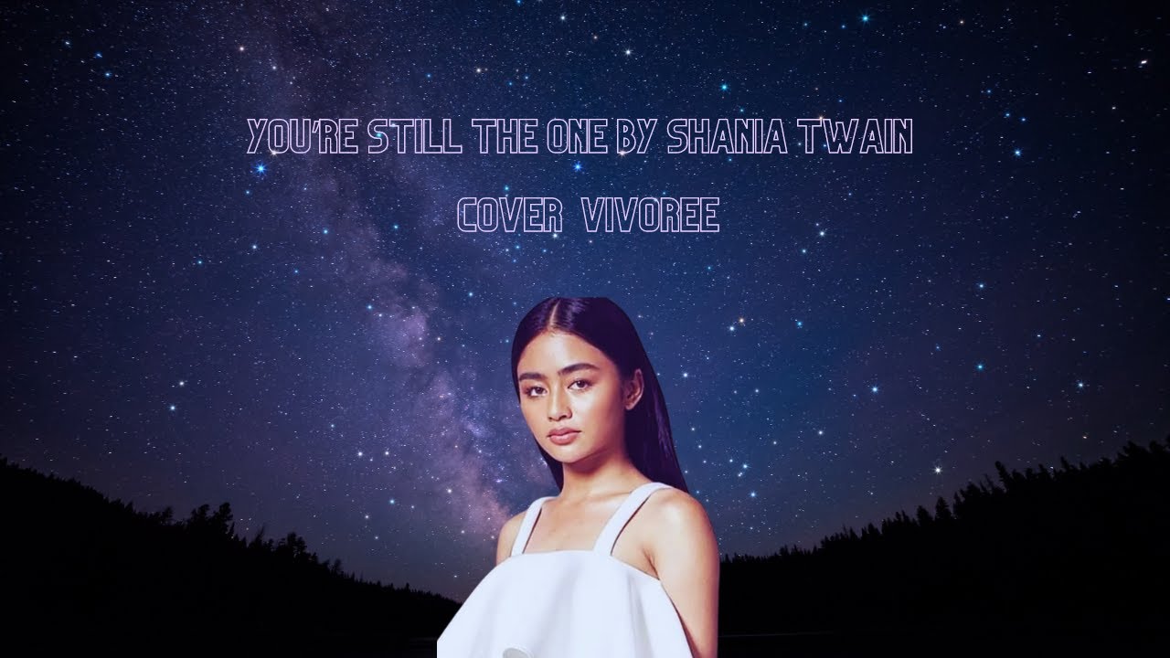 Youre Still The One By Shania Twain Vivoree Lyrics Youtube