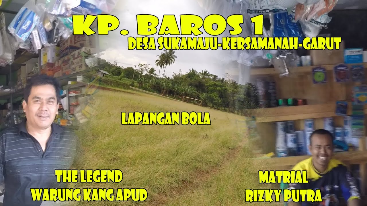 Baros 1 Ds.Sukamaju Kec. Kersamanah Kab. Garut || Legend Warung Kang ...