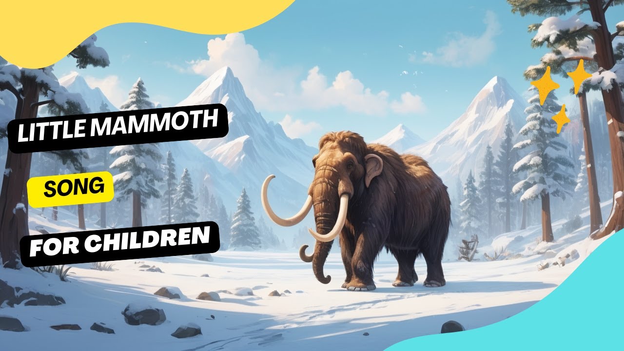 Little Mammoth Song for Children - YouTube