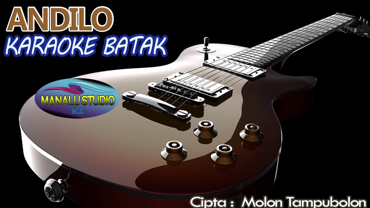 ANDILO- KARAOKE BATAK- MANALU STUDIO - YouTube