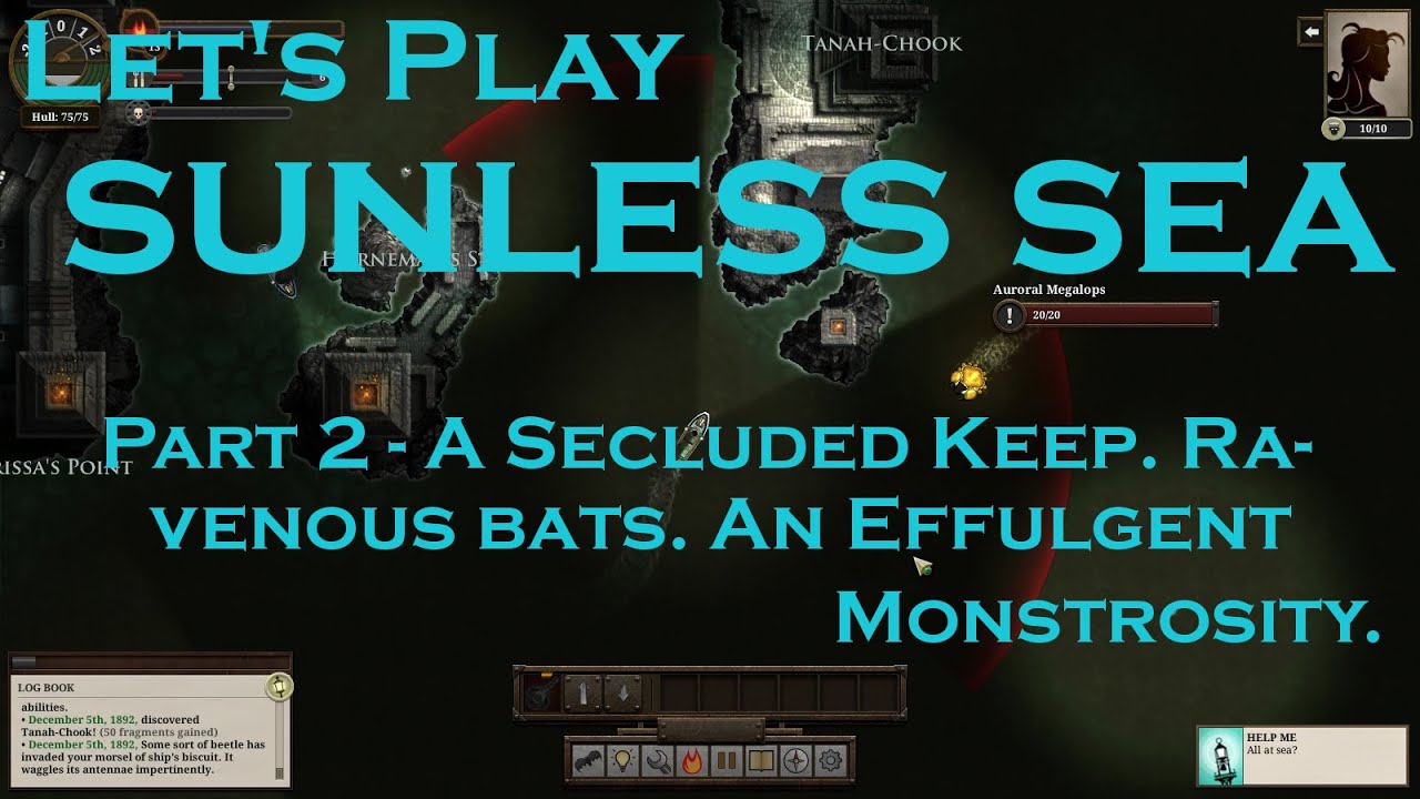 Let's Play Sunless Sea Part 2 - A Secluded Keep. Ravenous Bats. An ...