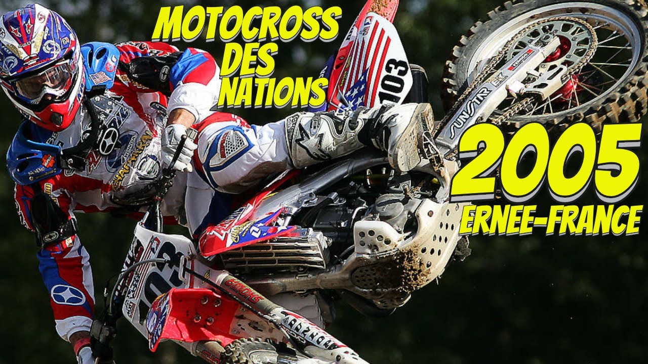 2005 MOTOCROSS des NATIONS - Ernee France - YouTube