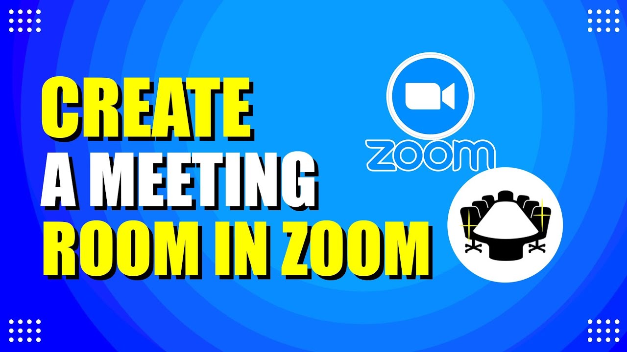 How To Create A Meeting Room In Zoom (Quick & Easy) - YouTube
