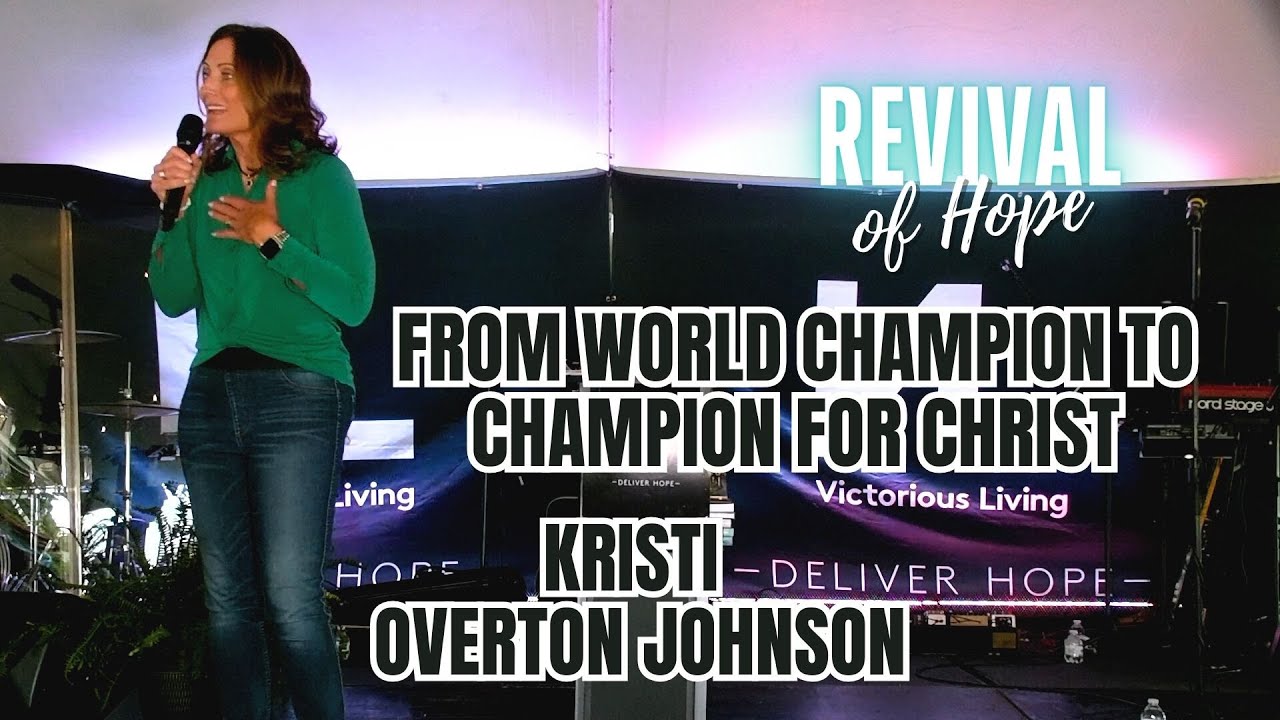 Revival of Hope - Kristi Overton Johnson: From World Champion to ...