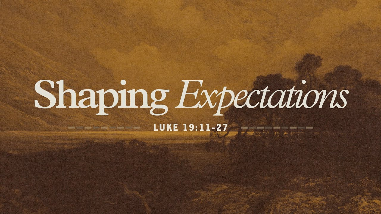 Looking to Jesus | Shaping Expectations - YouTube