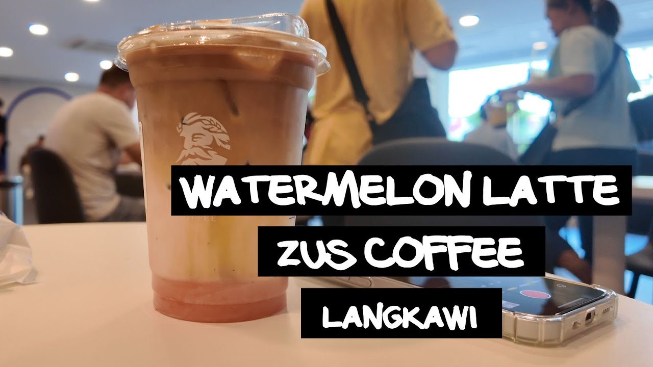 Watermelon Latte @Zus Coffee | Langkawi | No joke! So delicious! - YouTube
