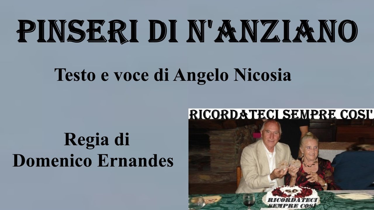PINSERI DI N'ANZIANO - Testo e voce di Angelo Nicosia - Regia di ...