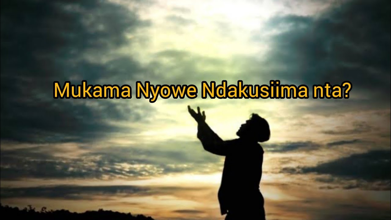 Mukama Nyowe Ndakusiima nta? Rutooro Catholic Offertory song - YouTube