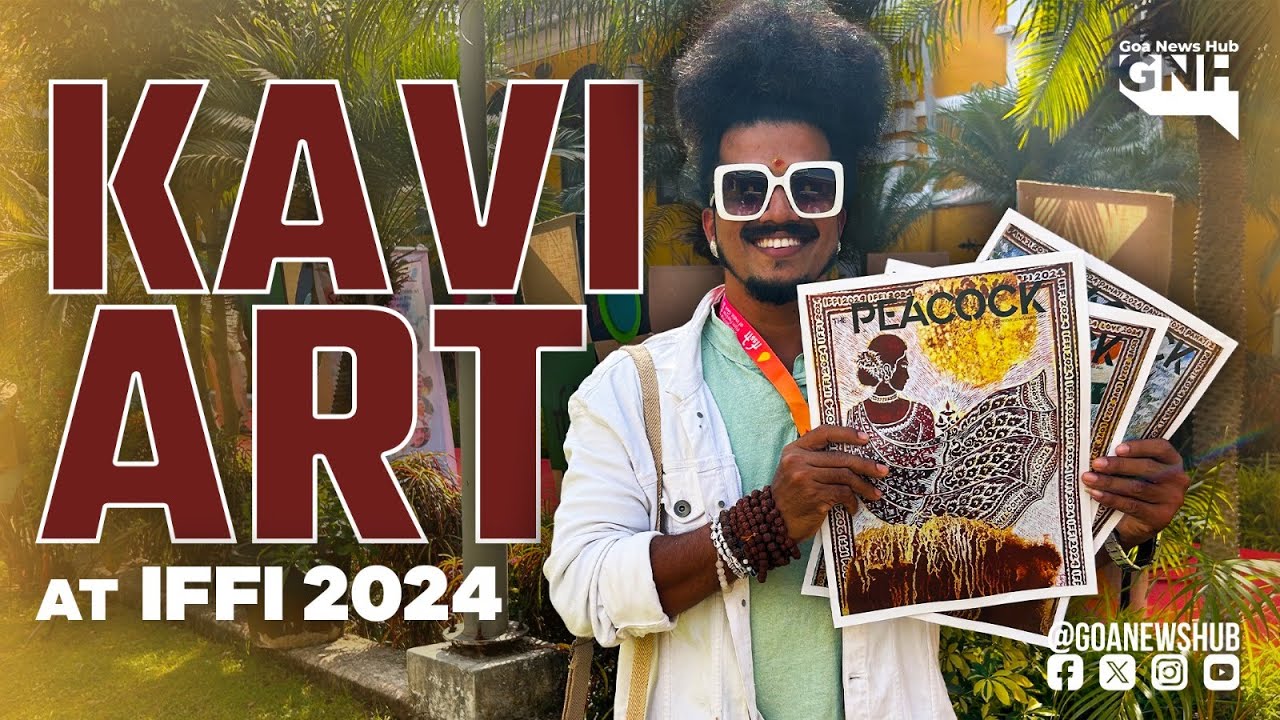 KAVI ART AT IFFI 2024 | 22/11/2024 | GNH - YouTube