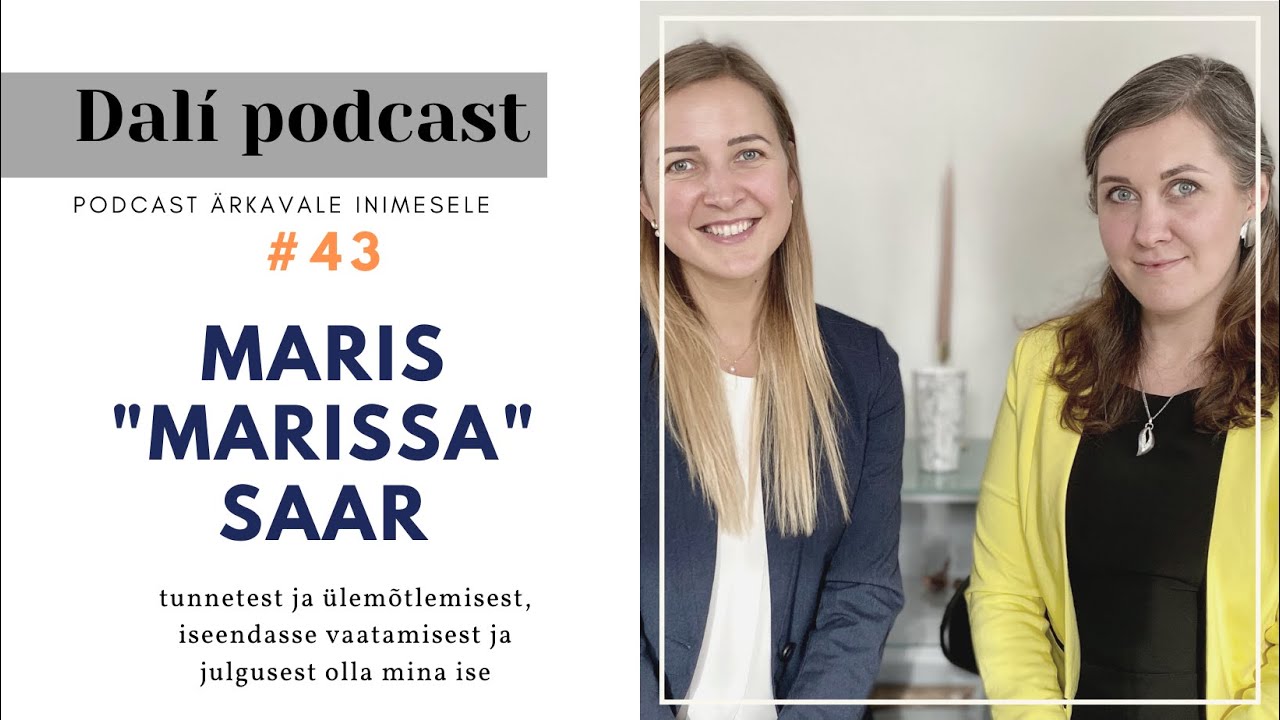 🎧 DALÍ PODCAST #43: MARIS „MARISSA“ SAAR- tasakaalust ja elu elamisest ...
