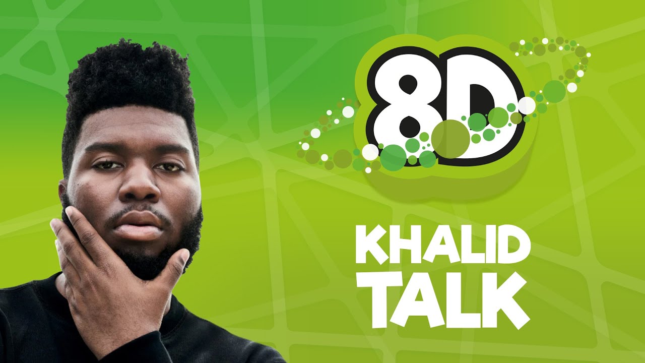 Khalid - Talk (8D Audio) - YouTube