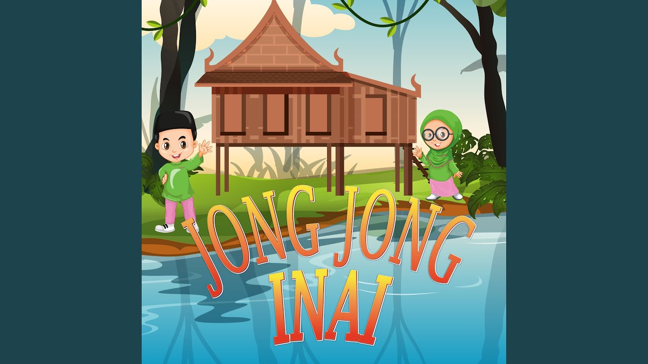 Jong Jong Inai - YouTube