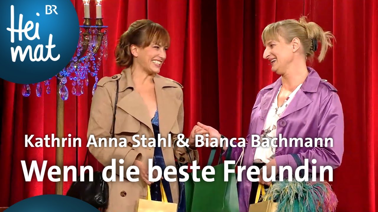 Kathrin Anna Stahl & Bianca Bachmann: Wenn die beste Freundin | Brettl ...