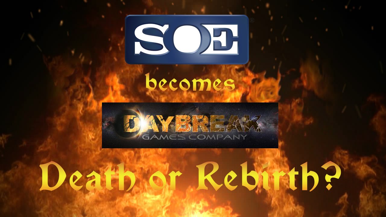 SOE becomes Daybreak Games - Death or Rebirth? - YouTube