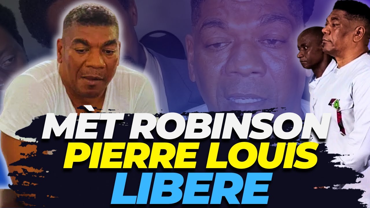 FLASH!!.Mèt Robinson Pierre Louis LIBERE apre 2 lane prizon pou ...