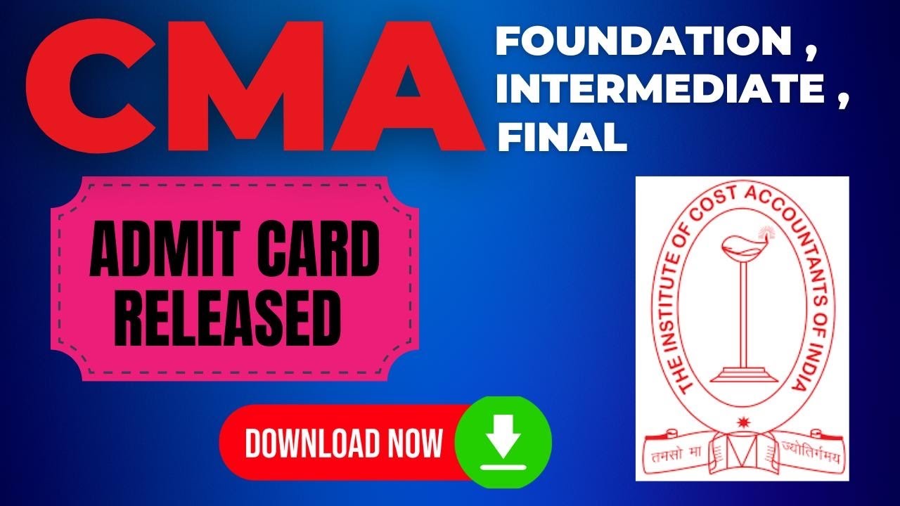CMA Exam December 2024 Admit card Released by ICMAI! | CMA Foundation ...