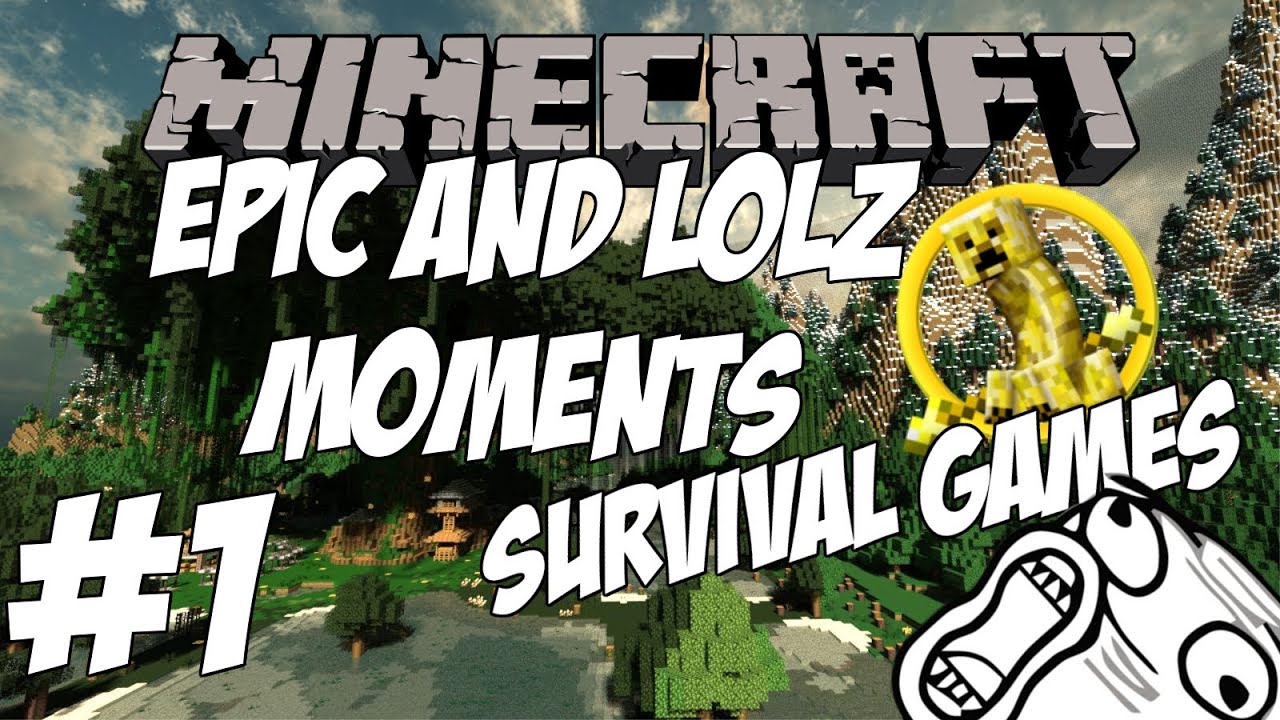 Epic and Lolz Moments - Minecraft Survival Games - Episode 1 - YouTube