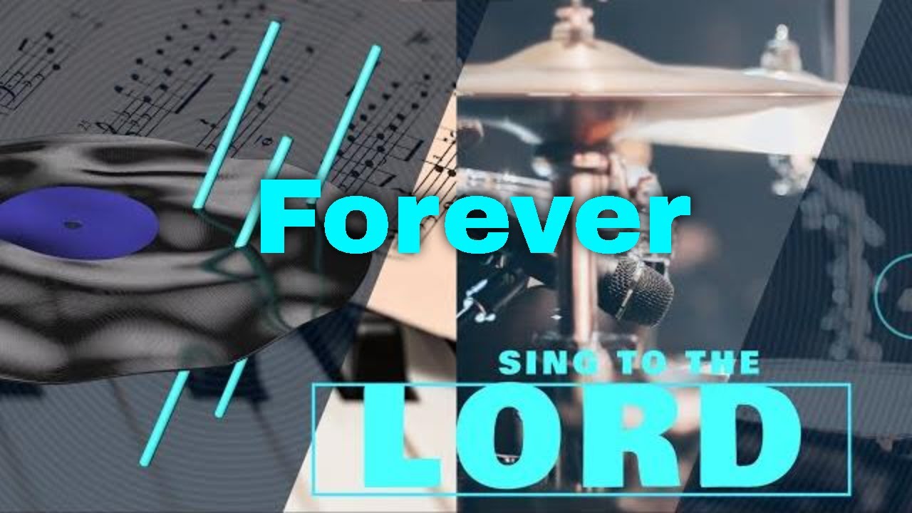 Forever (song by Chris Tomlin) / "Sing to the Lord" mini-concert - YouTube