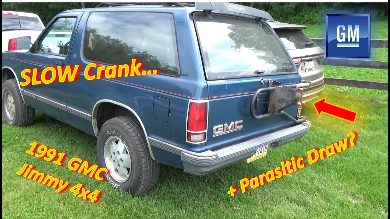 SLOW Crank...& Parasitic Draw? ('91 GMC Jimmy 4x4) - YouTube